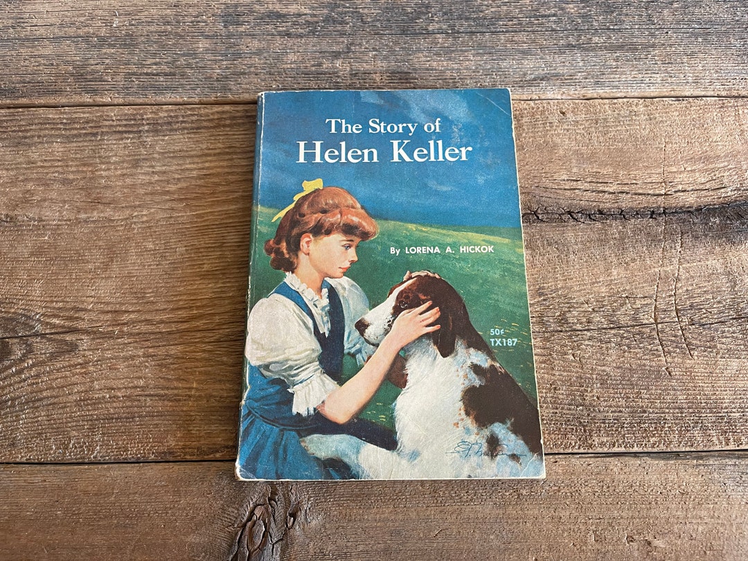 The Story of Hellen Keller // Lorena A. Hickok // Gerald Mccann // 1965 ...