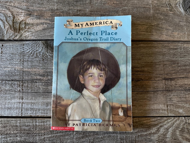 My America: A Perfect Place - Joshua's Oregon Trail Diary, Book 2 - Etsy