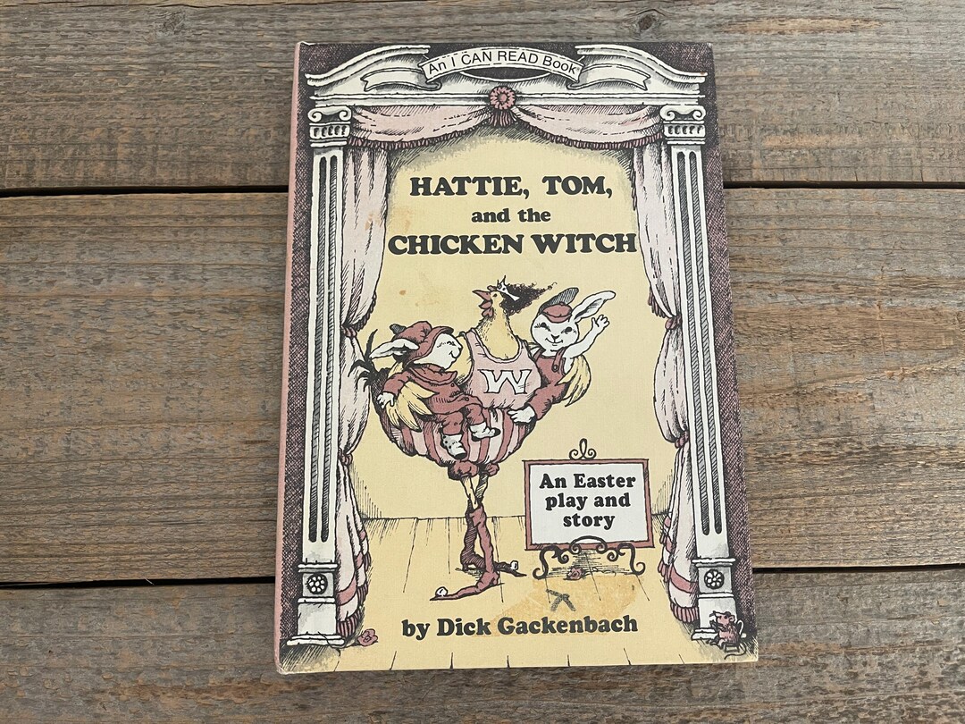 Hattie, Tom, and the Chicken Witch // Dick Gackenbach // an I Can Read ...