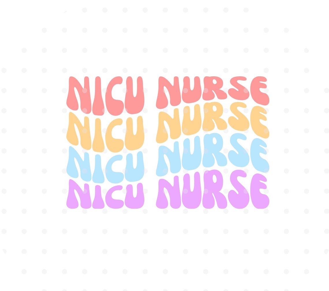 NICU Nurse Png Svg Wavy Retro Font BUNDLE - NICU Nurse - Neonatal ...