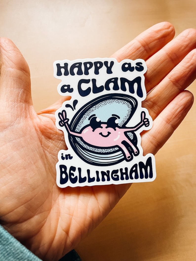 Bellingham Happy as a Clam Sticker - Etsy