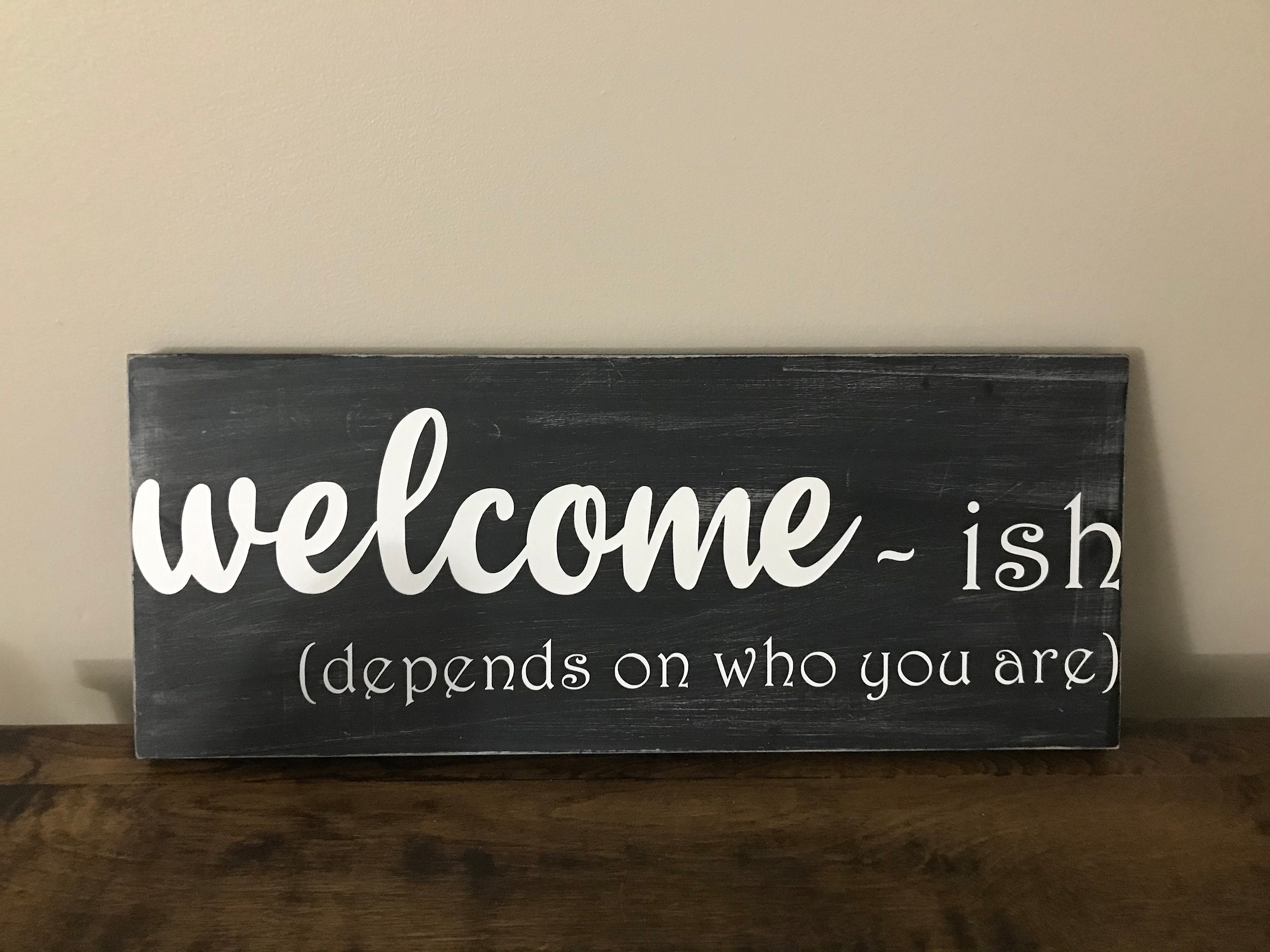 Welcome Ish Sign Welcome Sign Wooden Sign - Etsy UK