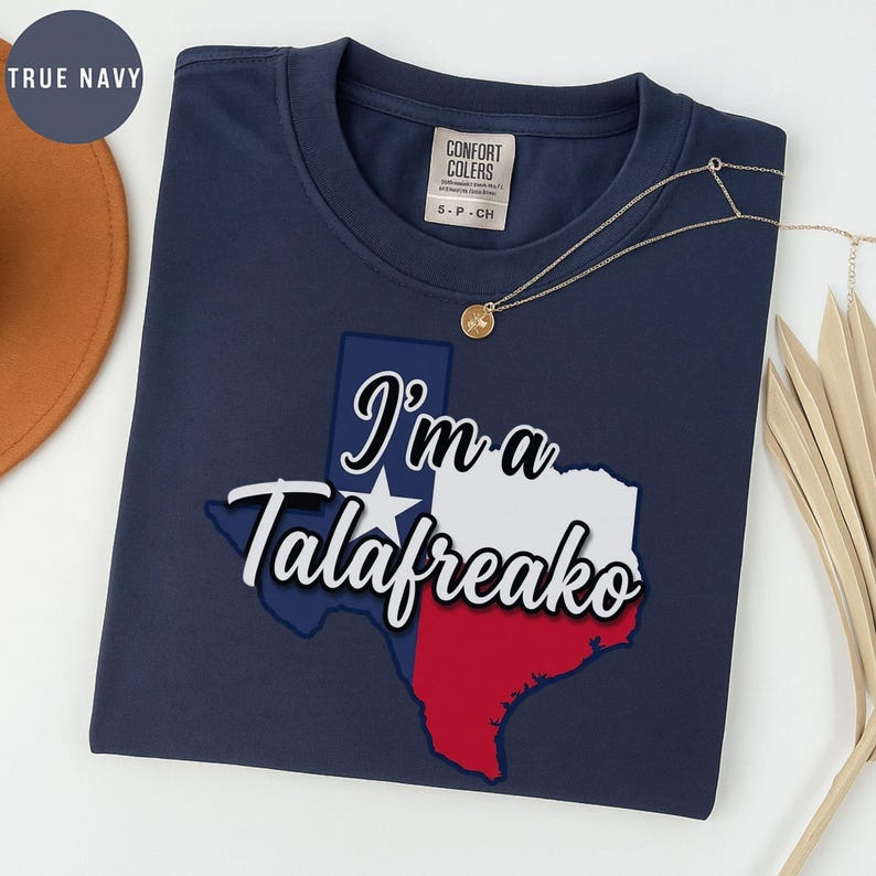 I'm a Talafreako Texas Comfort Colors Shirt, Funny Texas Pride T-shirt ...