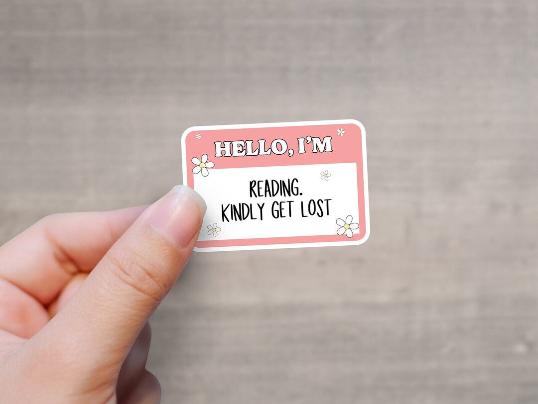 Get Lost I'm Reading Sticker Name Tag Sticker Kindle Sticker Book Lover ...