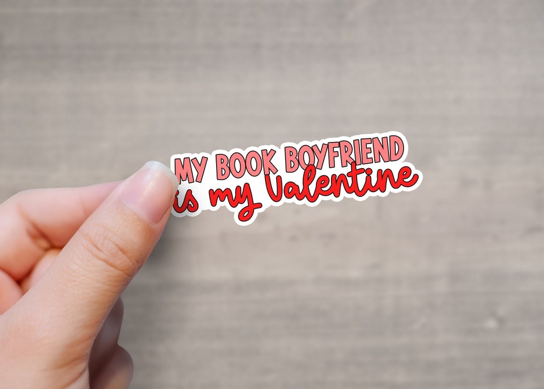 My Book Boyfriend is My Valentine Sticker | Book Boyfriend Sticker ...