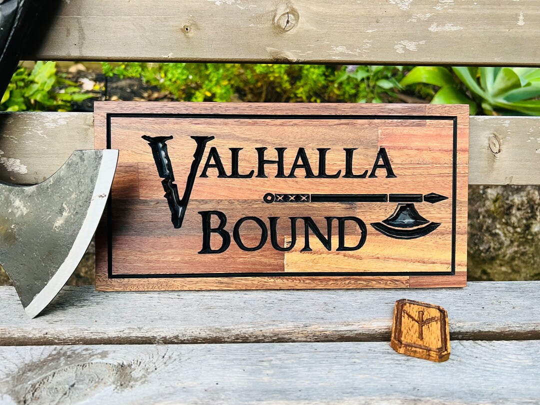 Valhalla Bound Wood Sign, Man Cave Sign, Gift for Him, Norse Saying ...