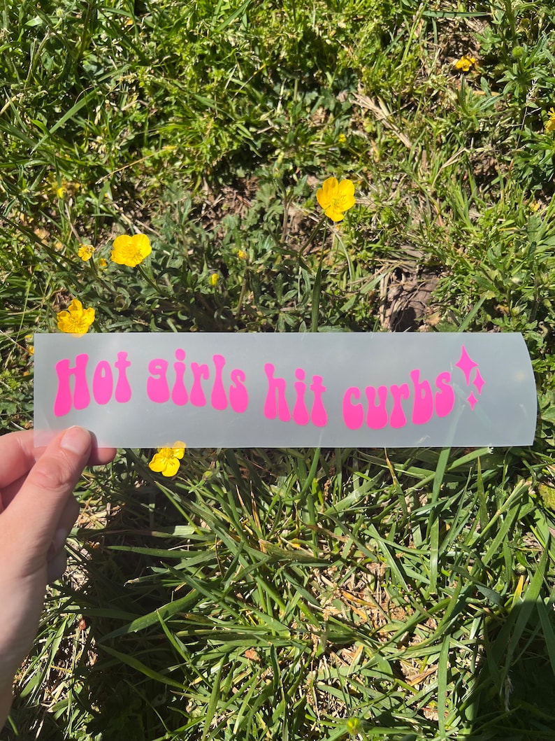 Hot Girls Hit Curbs Decal Hot Girls Hit Curbs Cute Car - Etsy