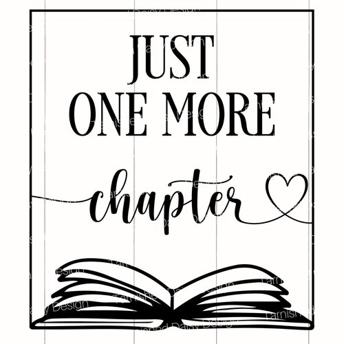 Just One More Chapter Svg Book Lover Svg Reader Svg - Etsy