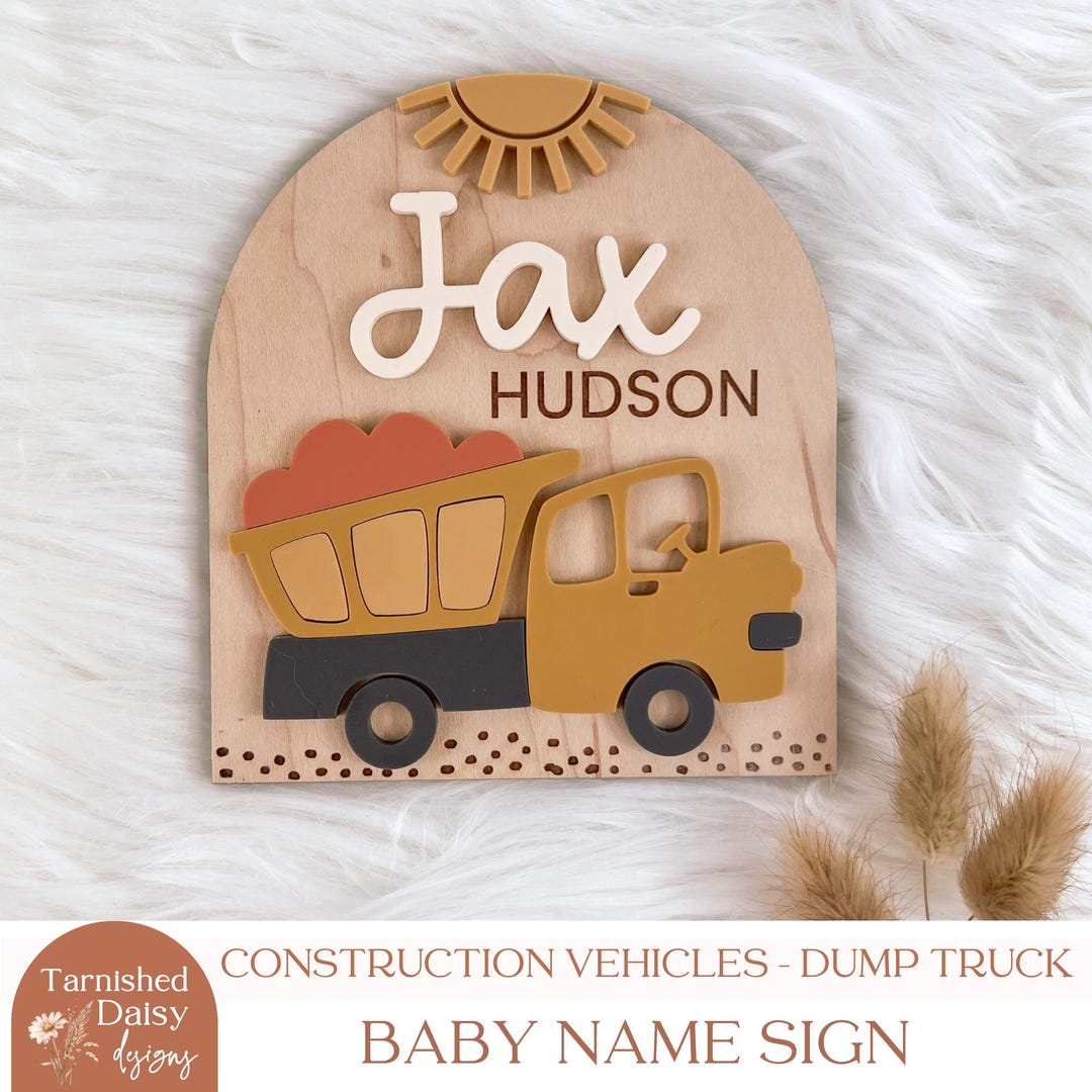 SVG Dump Truck Baby Name Sign, Construction Trucks Theme, Newborn Photo ...