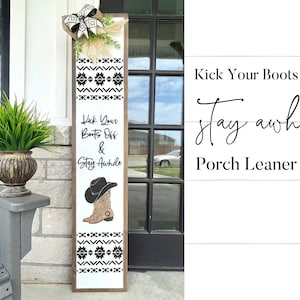 Kick Your Boots off and Stay Awhile Porch Sign Svg, Cowboy Boots and ...