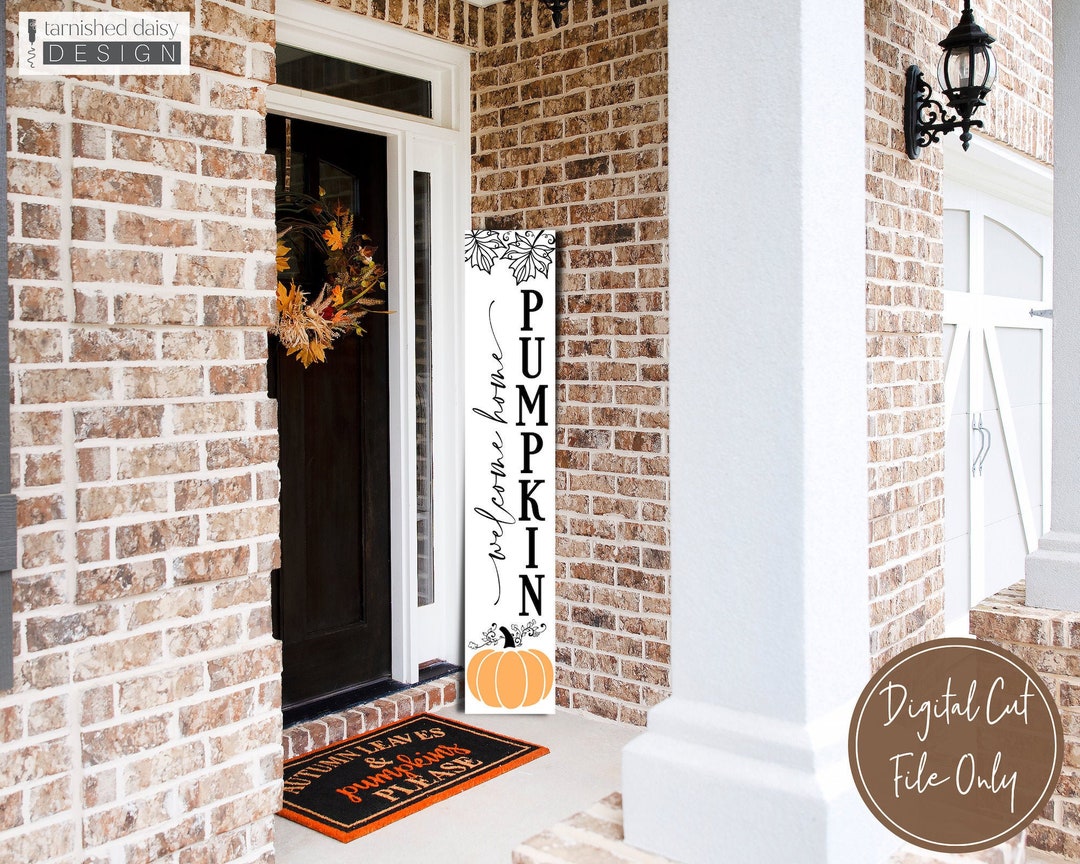 Welcome Home Pumpkin Svg, Fall Porch Sign Svg, Fall Svg, Pumpkin Svg ...