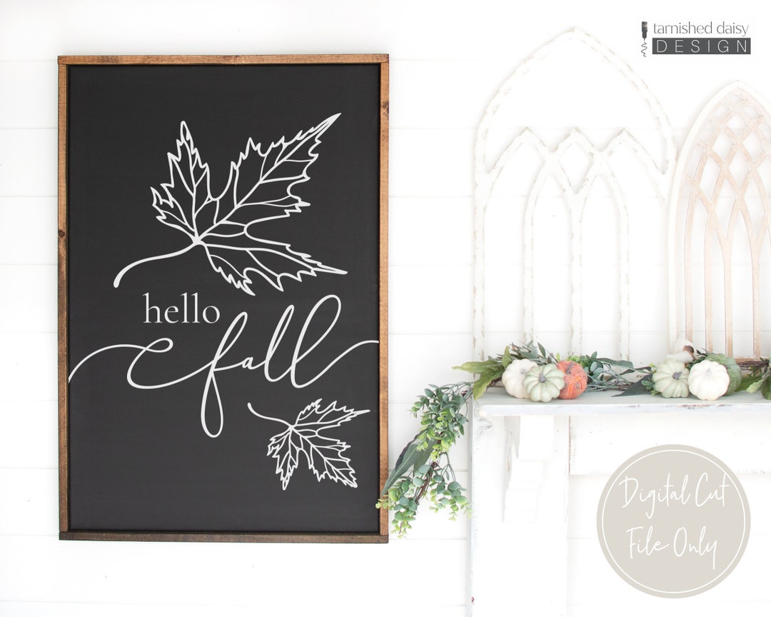 Hello Fall Svg, Fall Sign Svg, Fall Svg, Autumn Svg, Fall Leaf Svg ...