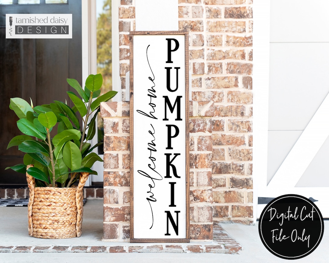 Welcome Home Pumpkin Svg, Fall Porch Sign Svg, Fall Svg, Autumn Svg ...