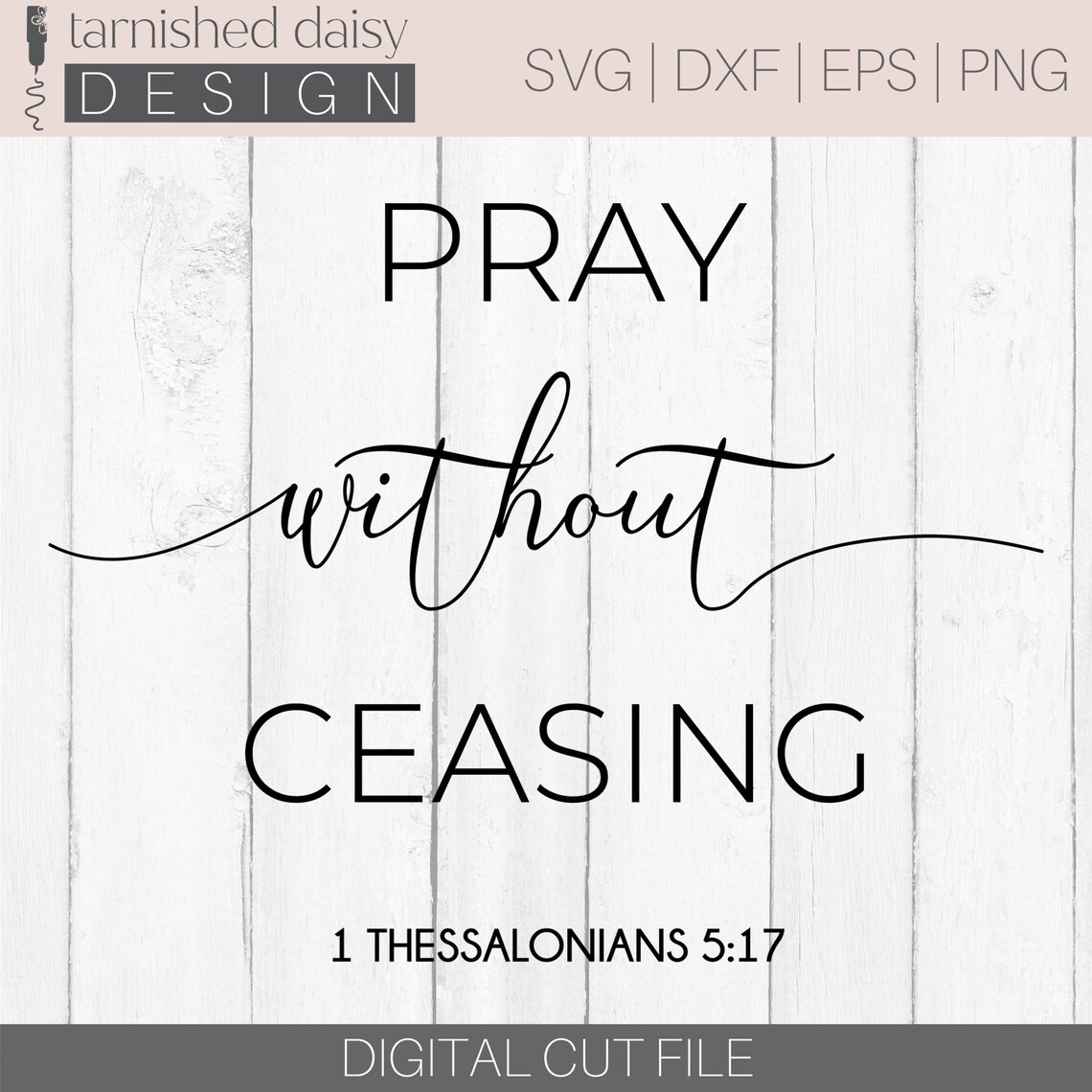 Pray Without Ceasing SVG Christian SVG Bible Verse Svg - Etsy