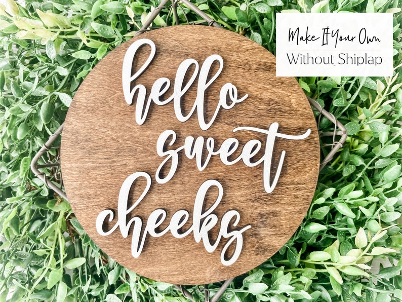 Hello Sweet Cheeks Hello Sign SVG Laser Cut File Wood Sign - Etsy