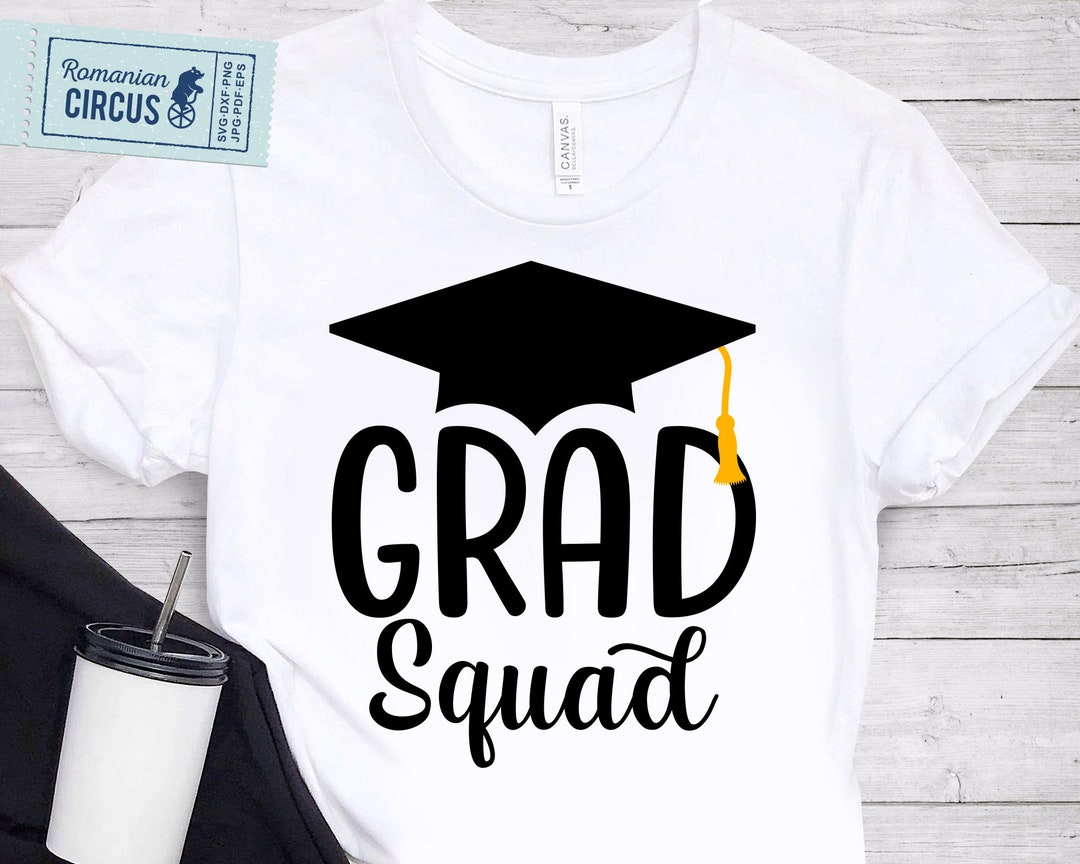 Grad Squad Svg, Png, Graduation Svg, Graduate Squad Shirt Svg, for Boy ...