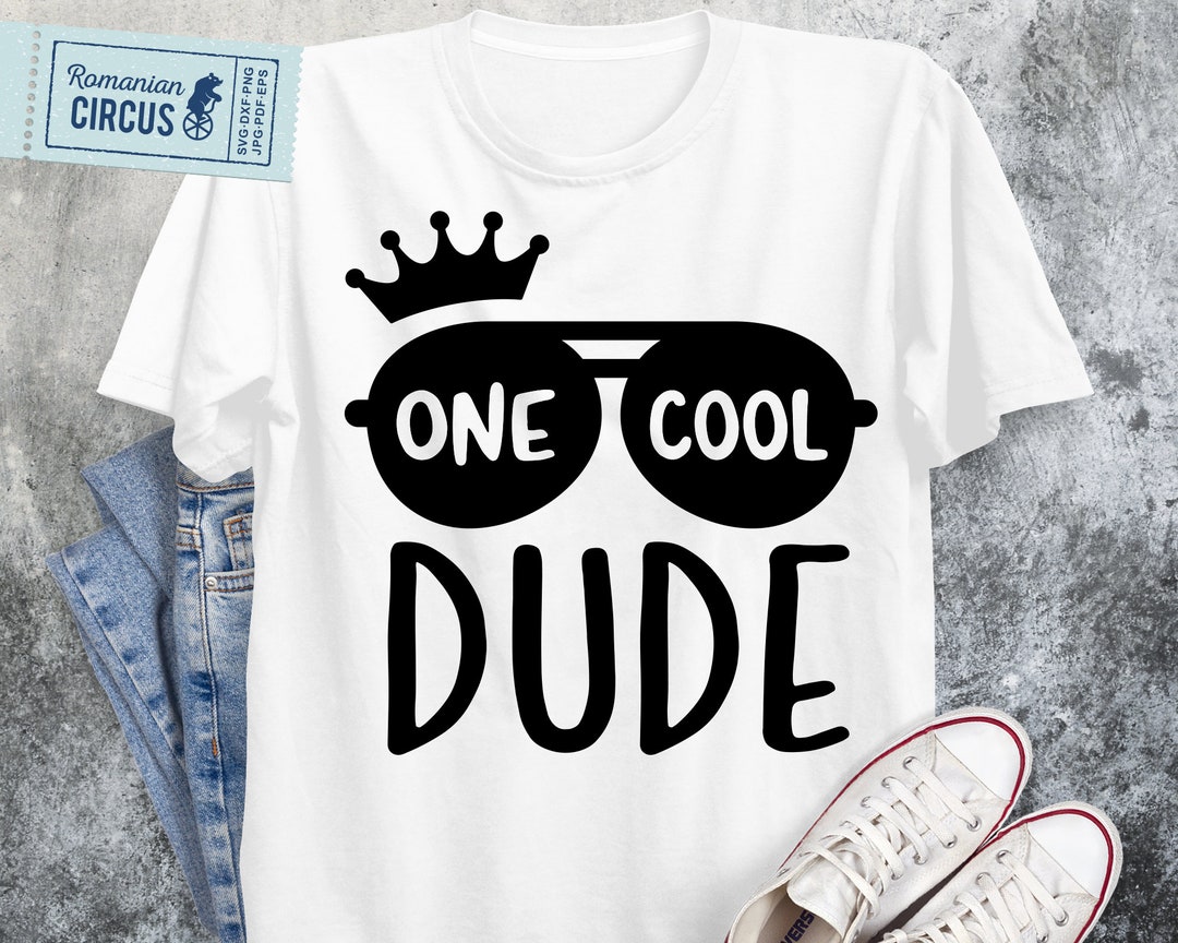 One Cool Dude Svg, One Cool Dude Png, Boy Shirt Svg, One Cool Dude ...
