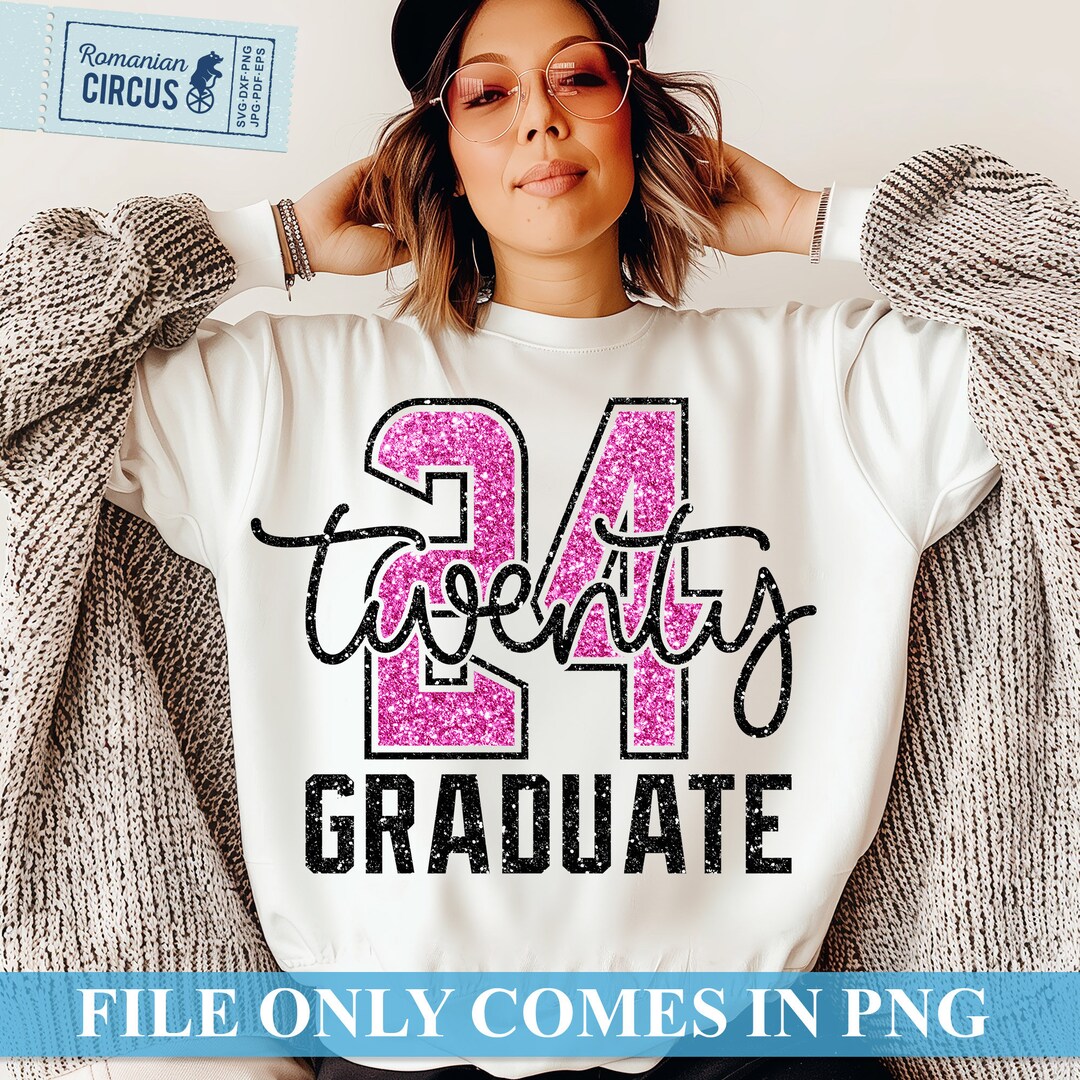 Twenty 24 Graduate PNG, Graduate 2024 Shirt Png, Graduation 24, Pink ...