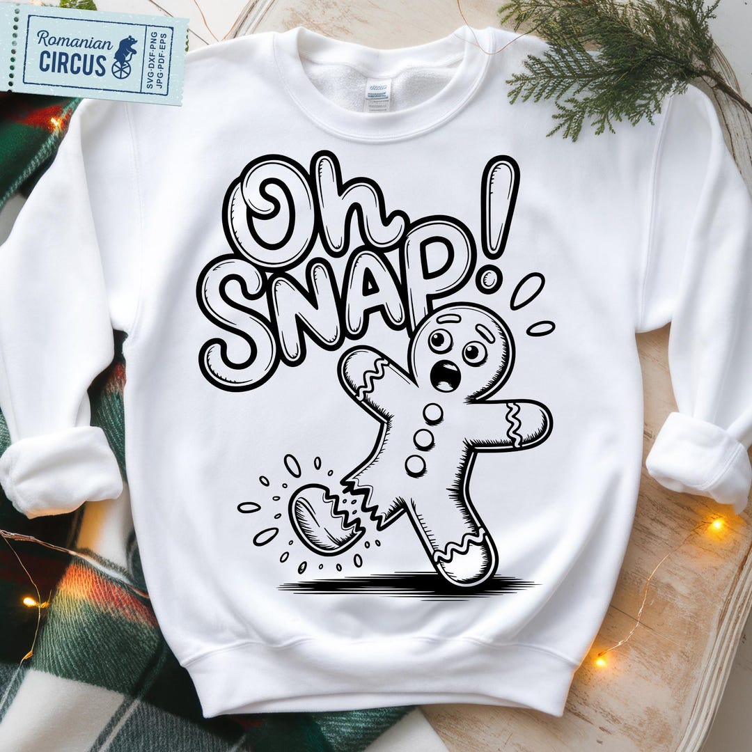 Oh Snap Svg, Png, Funny Gingerbread Man Svg, Kids, Adults Chistmas ...