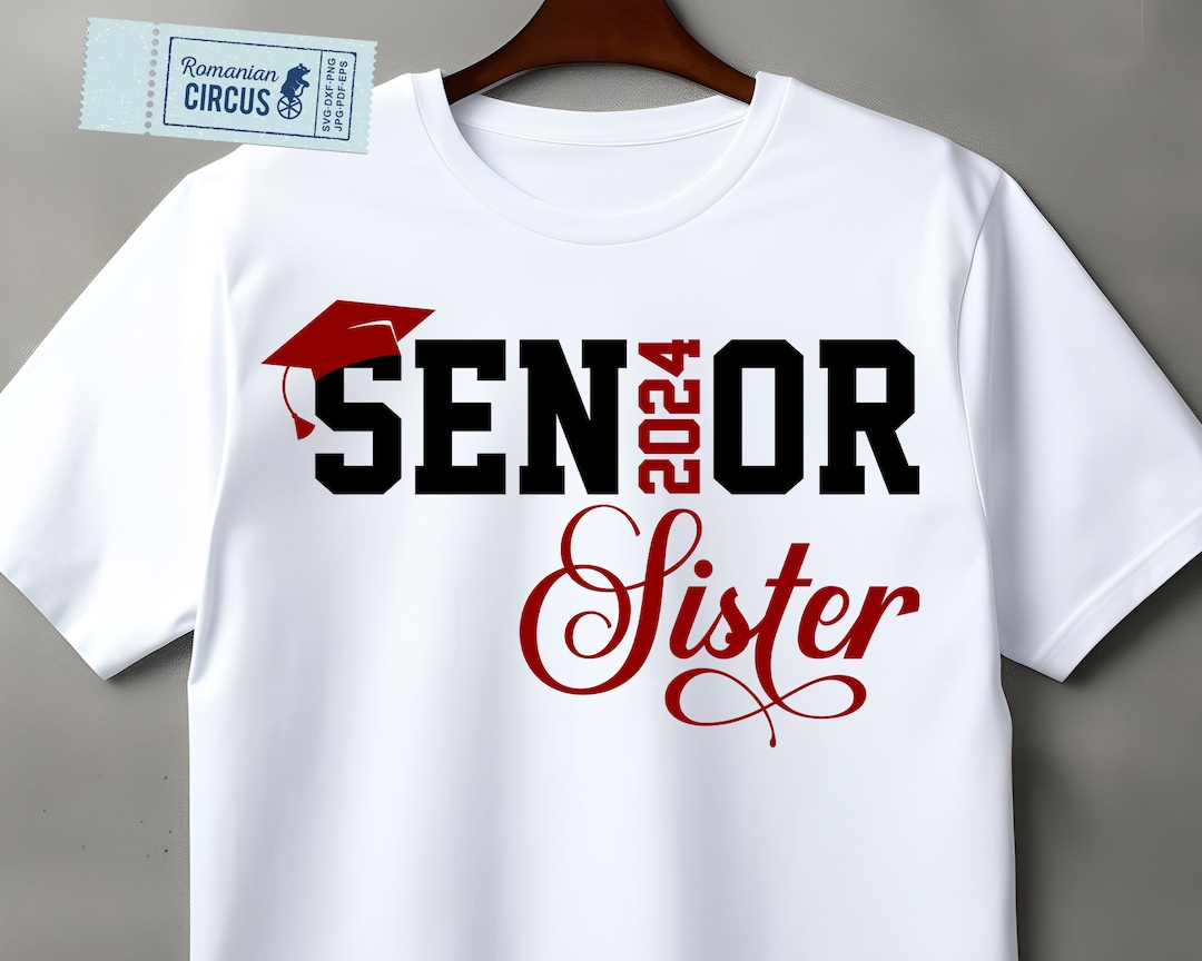 Sister of Senior 2024 Svg, Png, Senior Sister Shirt Svg, Graduation ...