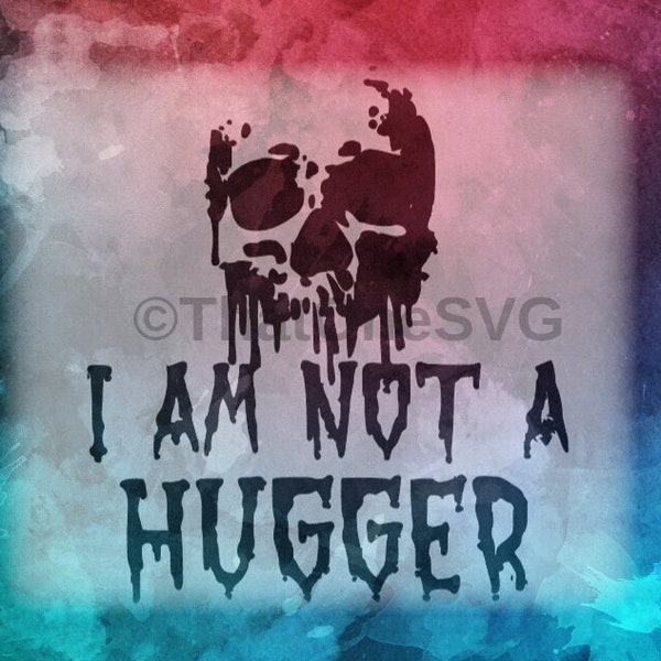 I Am Not a Hugger Svg - Etsy