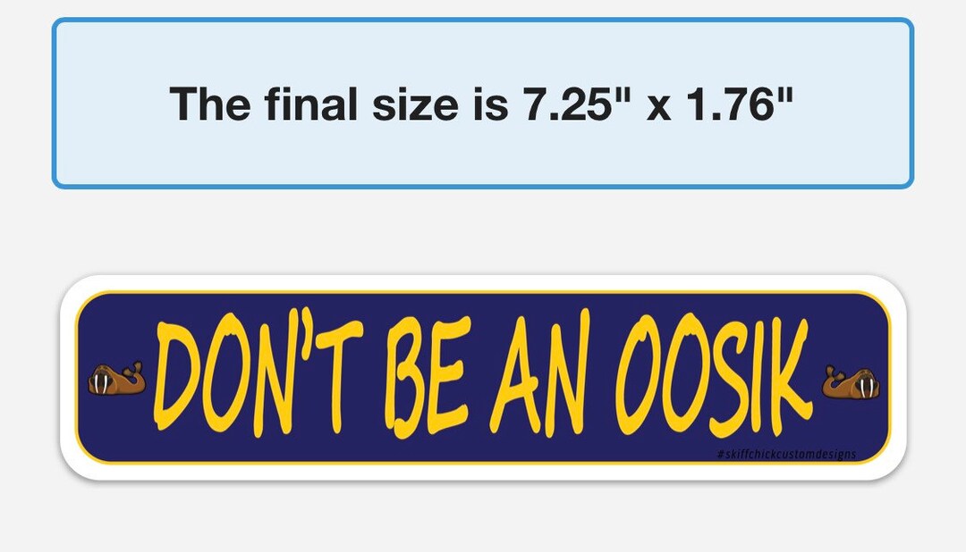 Dont Be an Oosik Bumper Sticker - Etsy