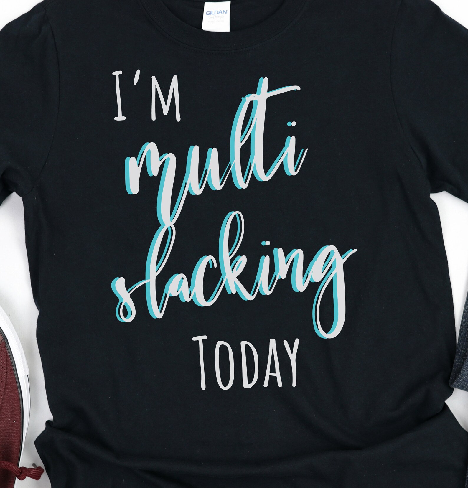 I'm Multi-slacking Today, Funny Women Shirt, Slacker Tshirt, Lazy Shirt ...