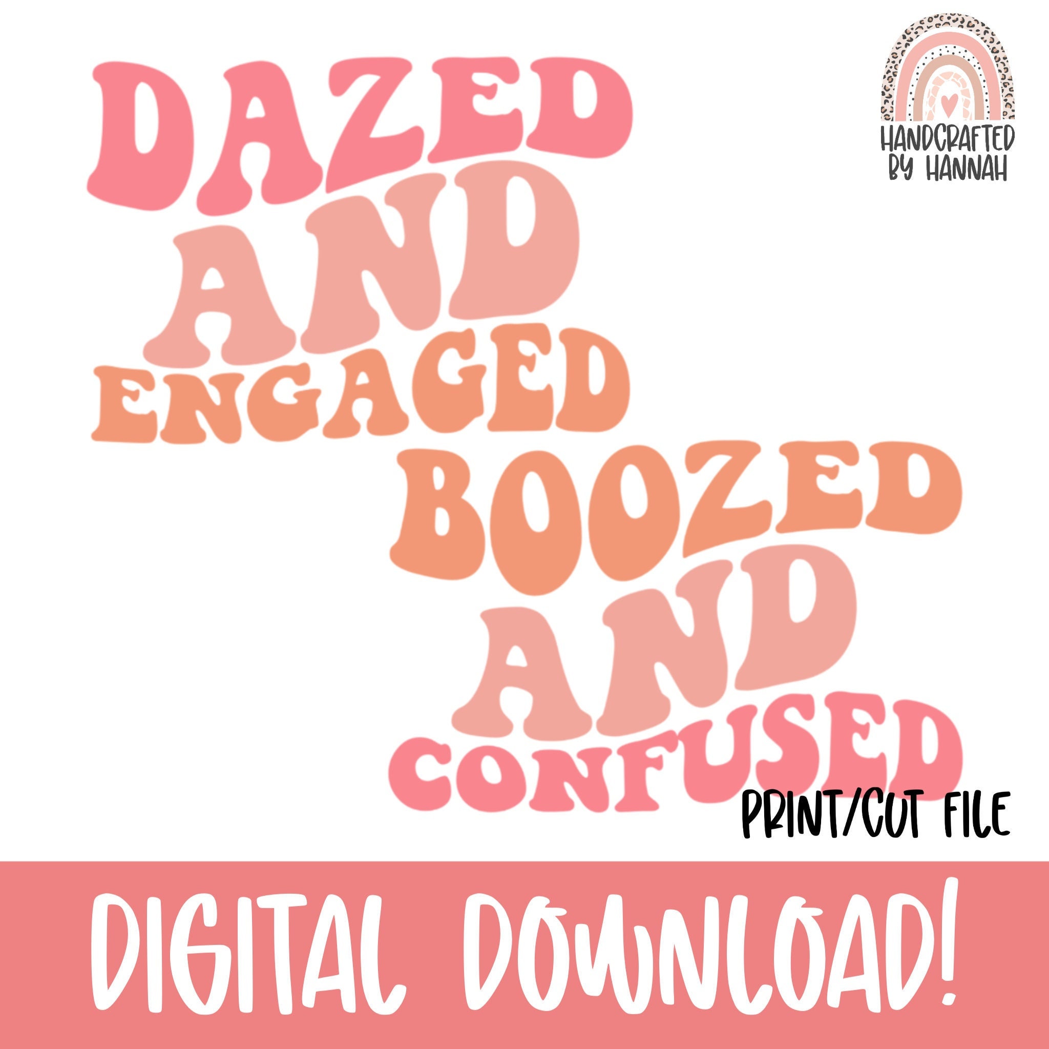 Dazed and Engaged Boozed and Confused PNG DIGITAL DOWNLOAD for ...