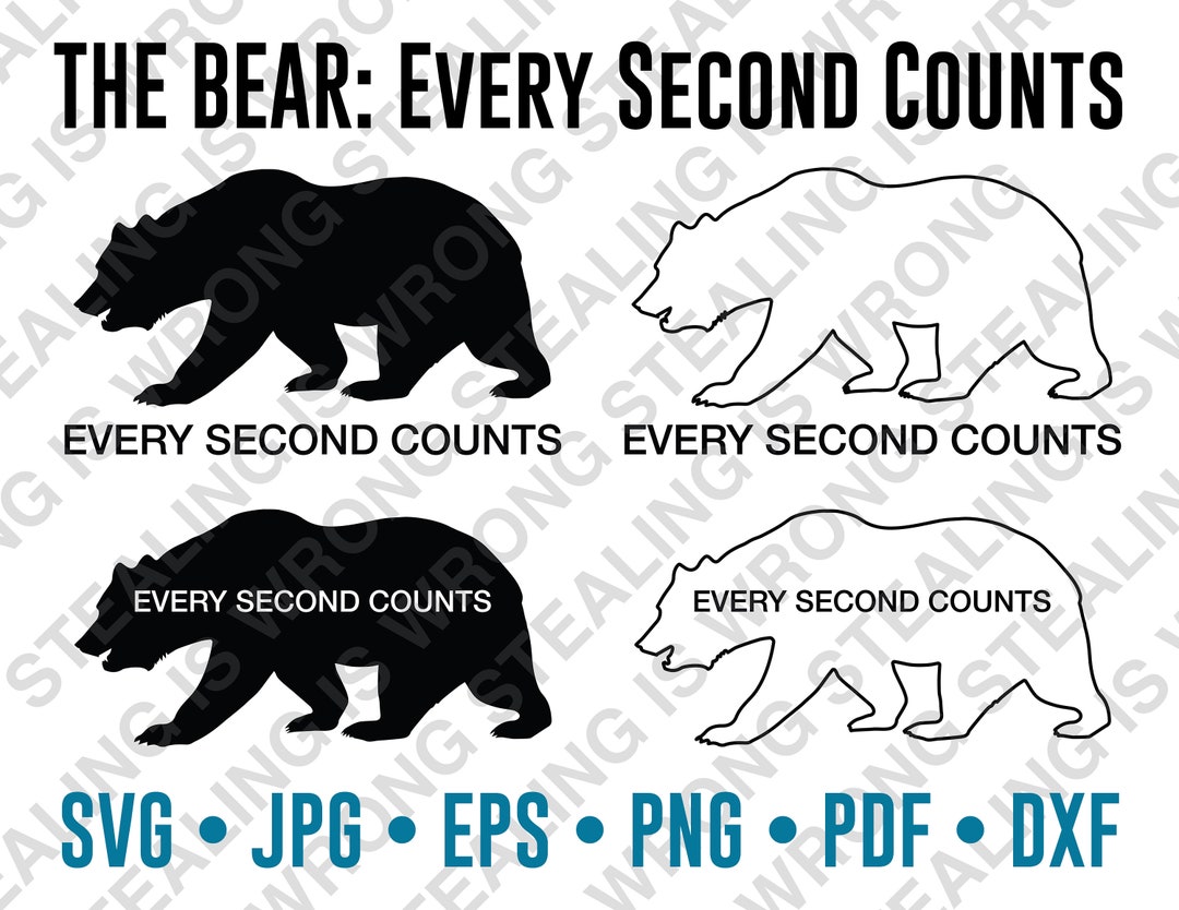 The Bear: Every Second Counts | Digital Files Only | Svg, Jpg, Png, Eps ...