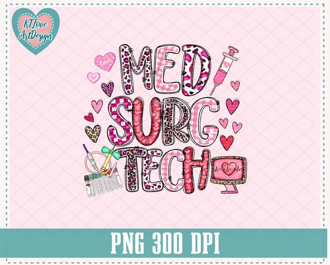 Valentine Med Surg Tech Png, Med Surg Png, Nurse Valentines Day, Tech ...