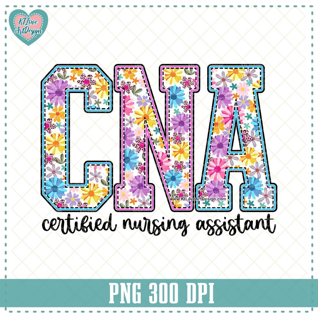 CNA Certified Nursing Assistant Flower Varsity Lettering PNG, Spring ...