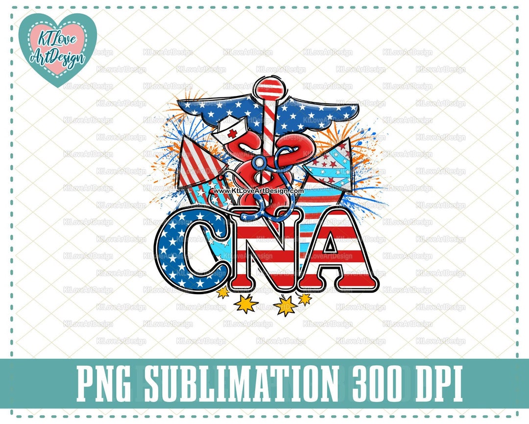 CNA Patriotic Sublimation Png, Red White Blue Png, Nurse Life Stars Png ...