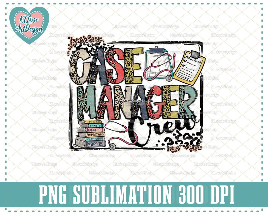 Case Manager Nurse Life Sublimation Png Design, Case Manager Png ...