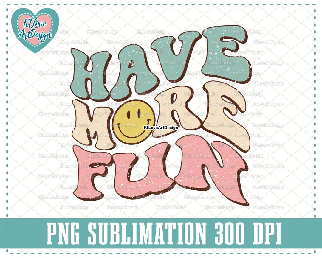 Have More Fun Png, Retro Fall Png, Groovy Doodle Png, PNG Sublimation ...