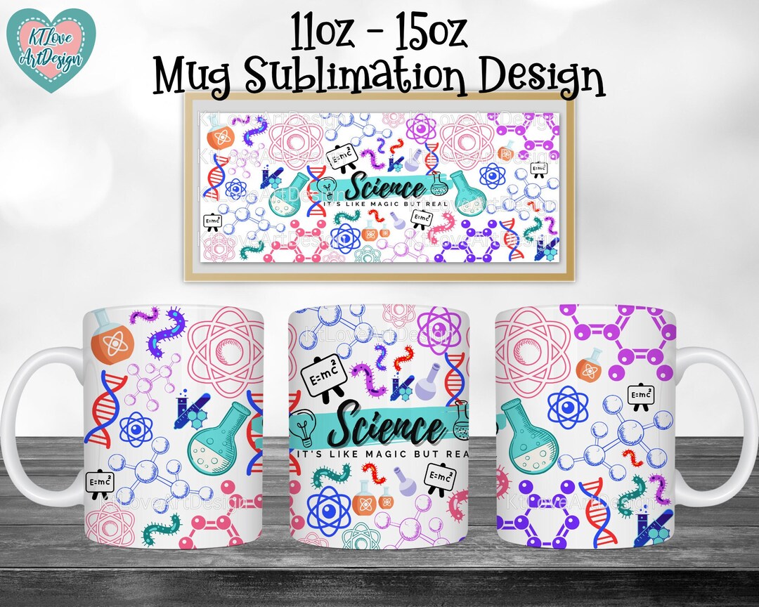 11oz and 15oz Mug Sublimation Designs Science Teacher Mug PNG File ...