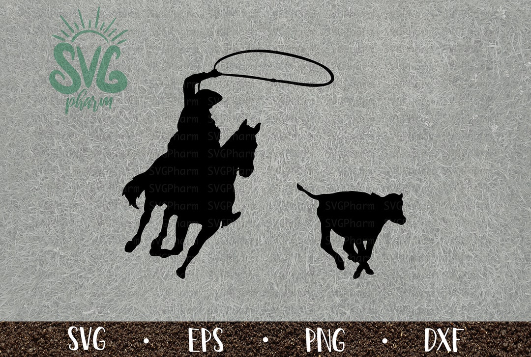 Cattle Roping Cowboy SVG / Cowboy / Rodeo / Png DXF EPS / Cricut ...