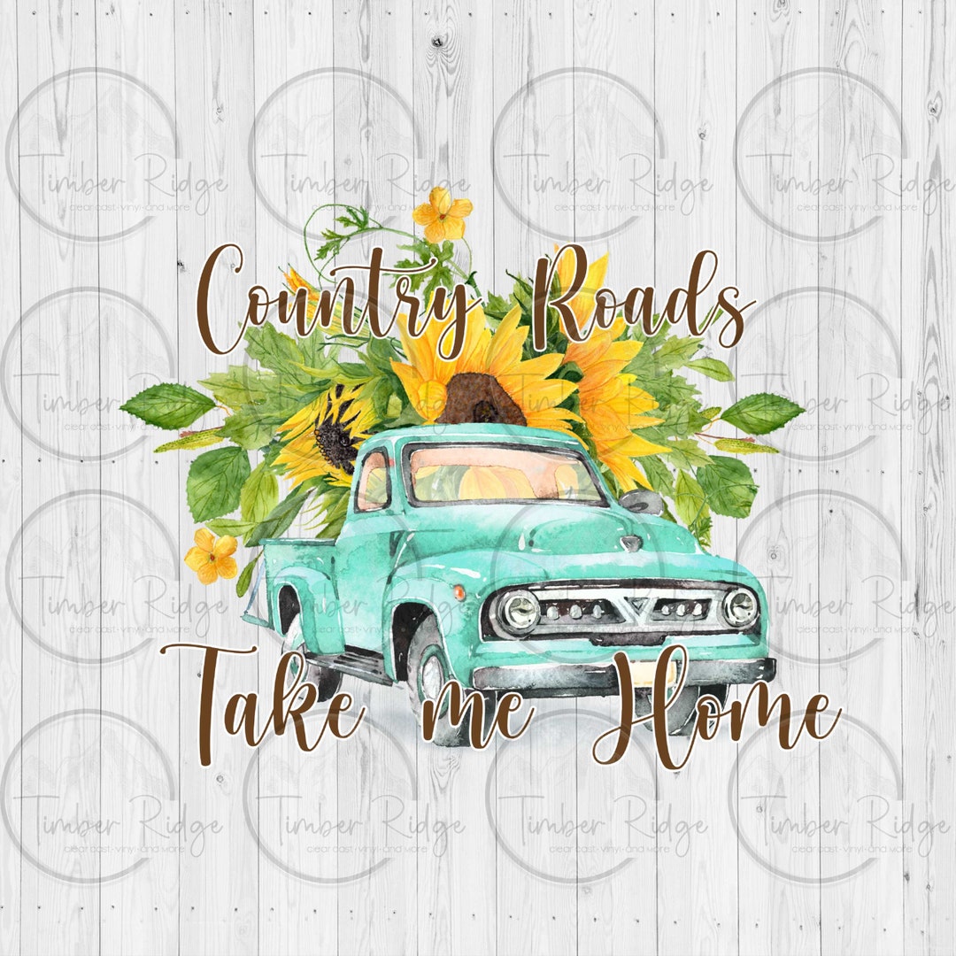 Clear Cast Decal , Country Road Take Me Home , Clear Cast Decal ...