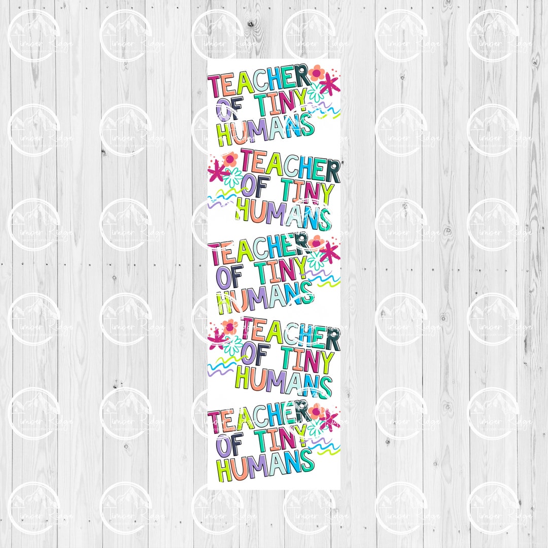 Teacher of Tiny Humans Pen Wrap , Epoxy Pen Wrap , Printed Pen Wrap ...