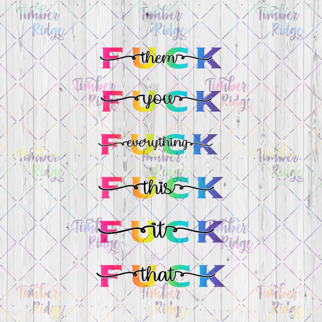 UV DTF Pen Wrap Eff This Eff That Eff You Eff It Eff Everything Eff ...