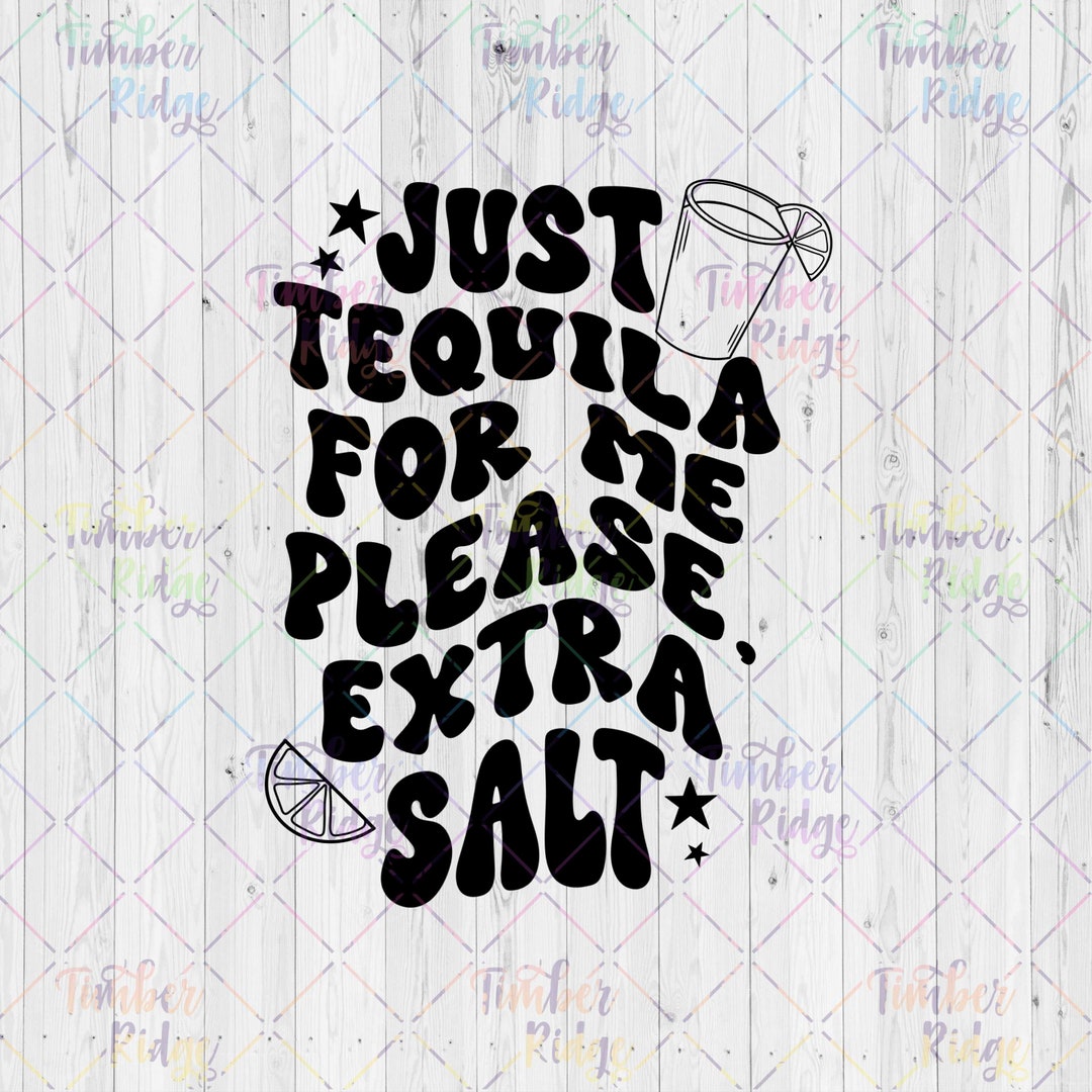 Clear Cast Decals , Just Tequila for Me Please Extra Salt , Tumbler ...
