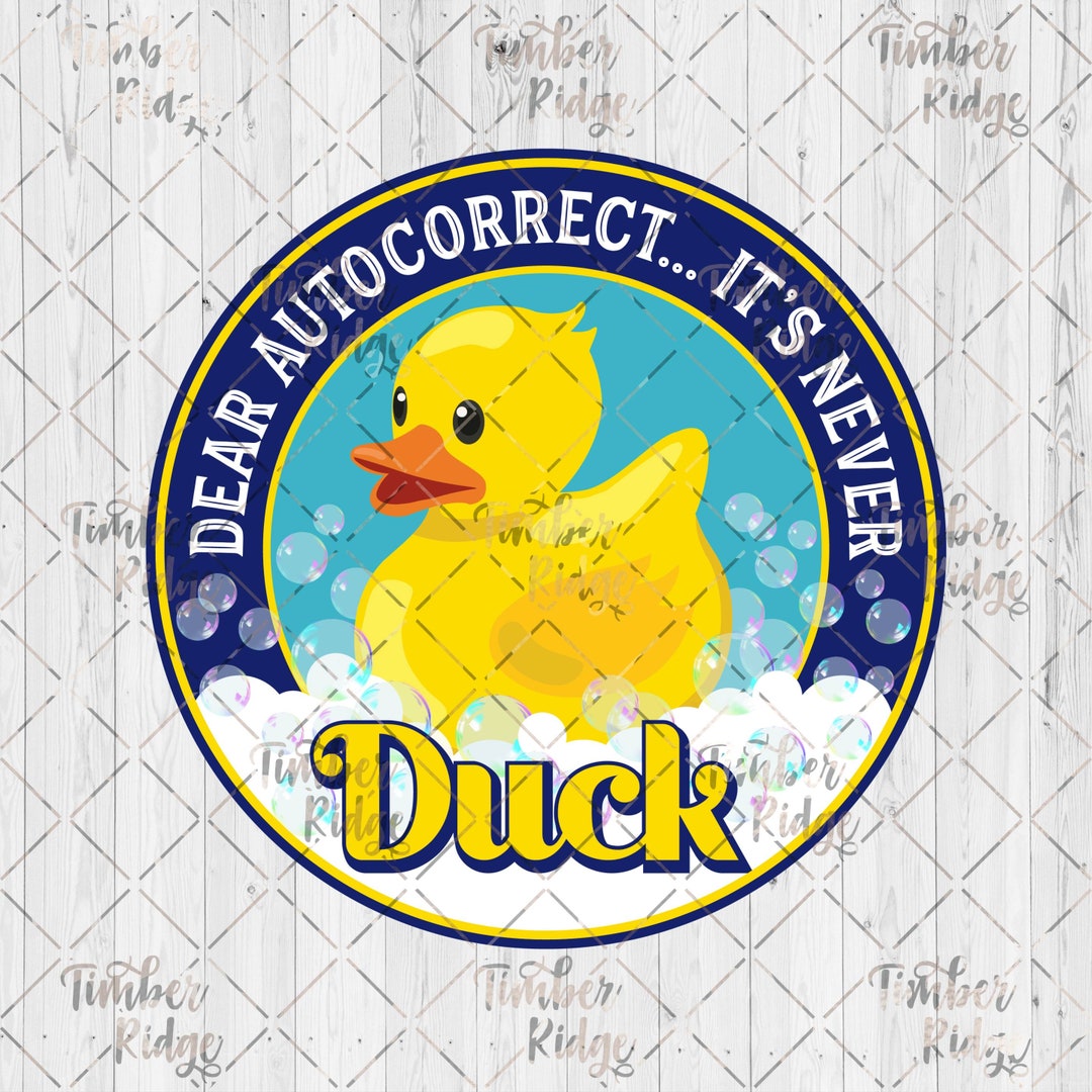 UV Decal , Dear Autocorrect It's Never Duck , UV Sticker - Etsy