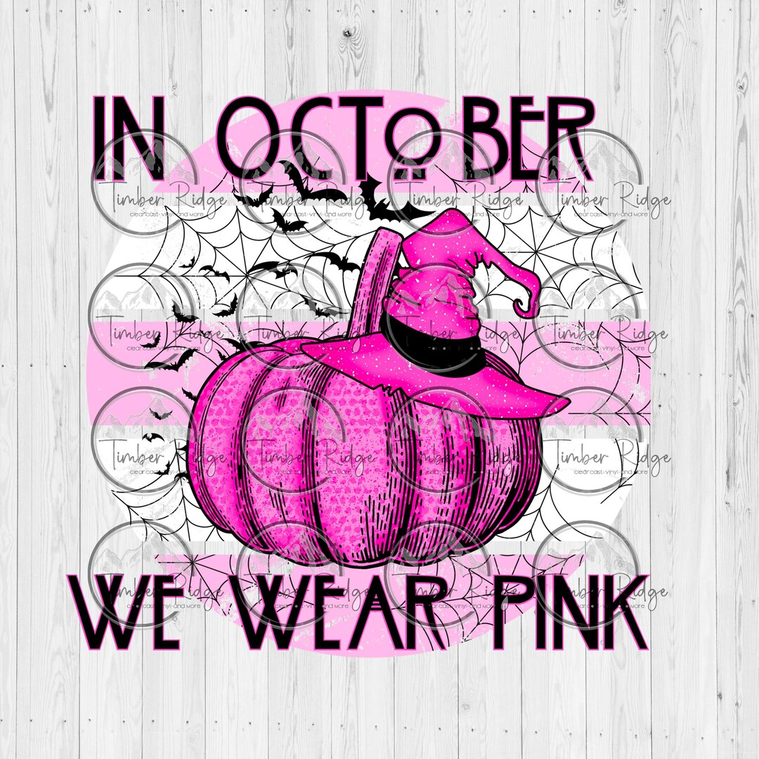 In October We Wear Pink Clear Cast Decal , Pink October Tumbler Decal ...