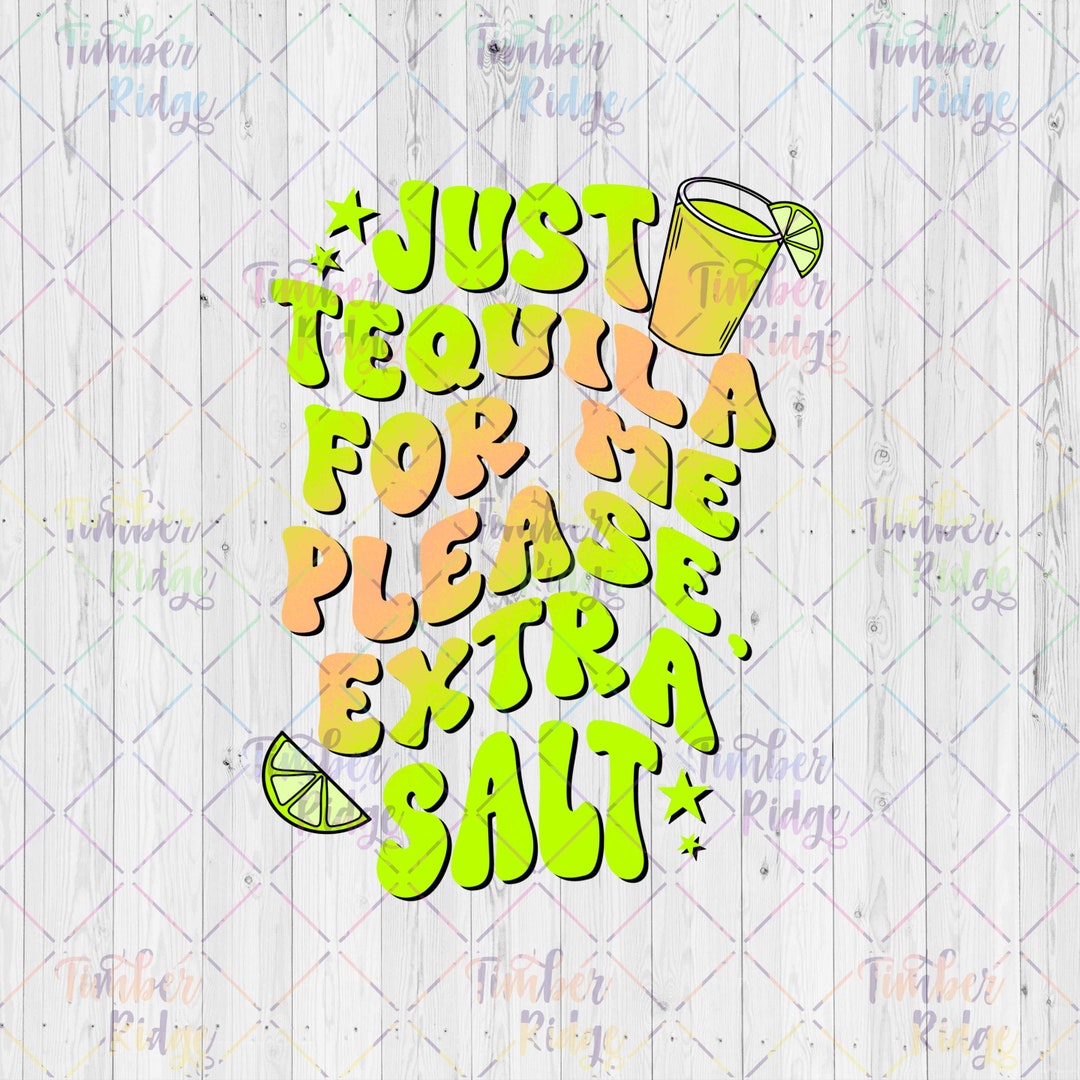 Clear Cast Decals , Just Tequila for Me Please Extra Salt , Tumbler ...