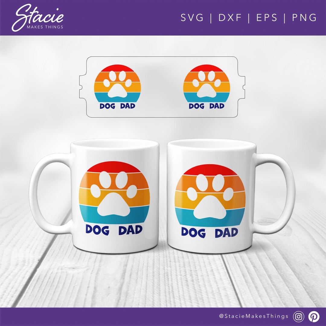 Cricut Mug Press SVG Template for Infusible Ink, Father's Day SVG, Dog ...