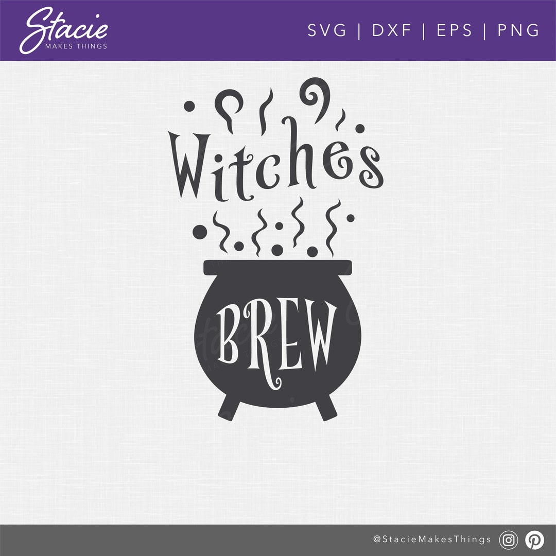 Witches Brew SVG, Witch SVG, Witch Cauldron, Halloween Witch Svg ...
