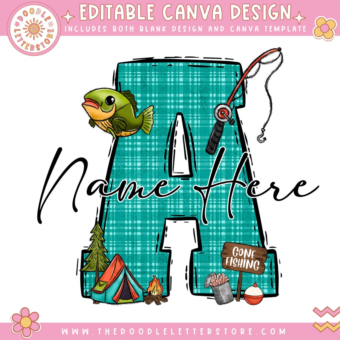 EDITABLE Fishing Doodle Letter, CANVA TEMPLATE, Make Your Own Name ...