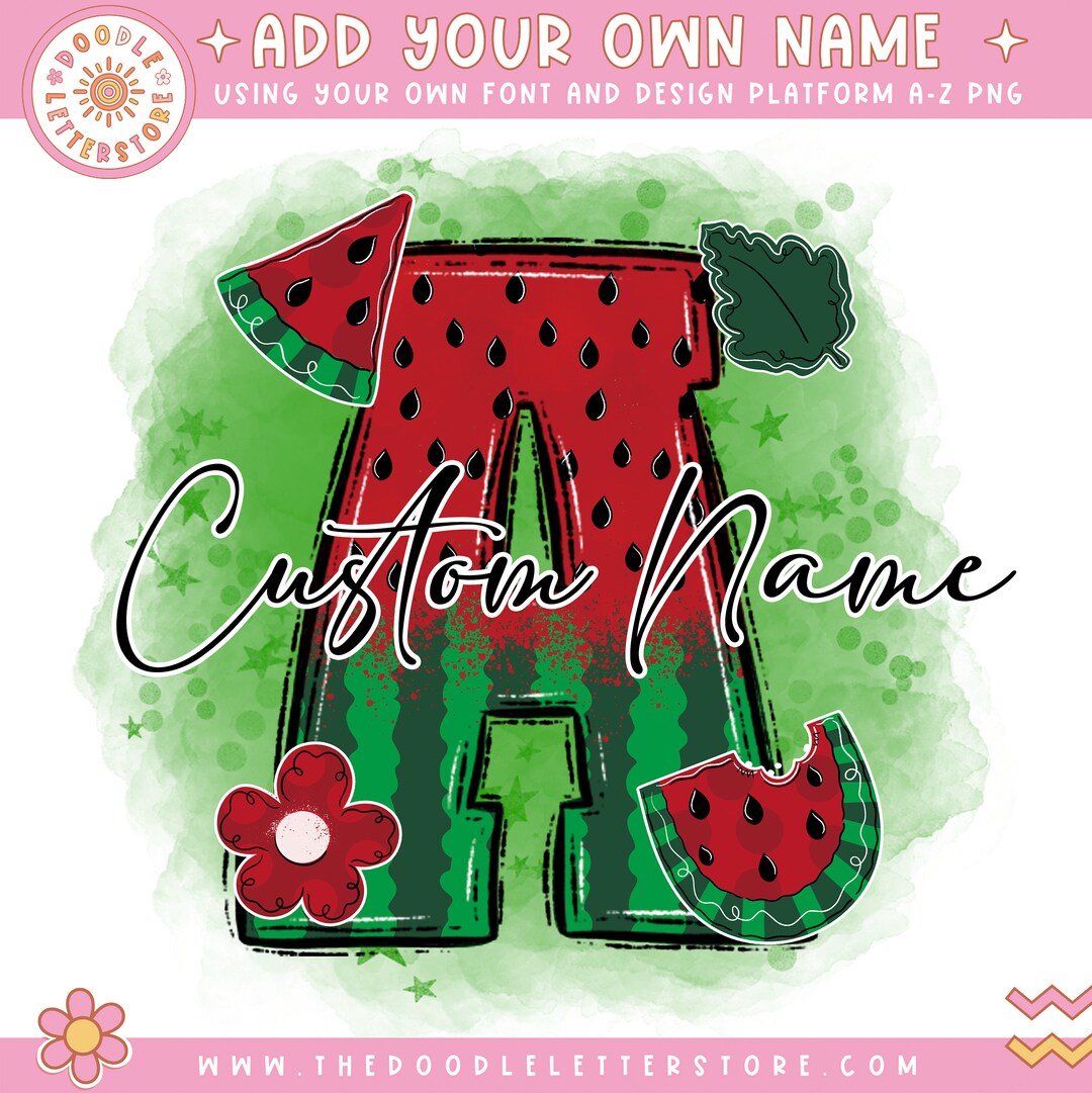 Watermelon Doodle Alphabet: Add Your Name! Name Holder Kids Shirt ...