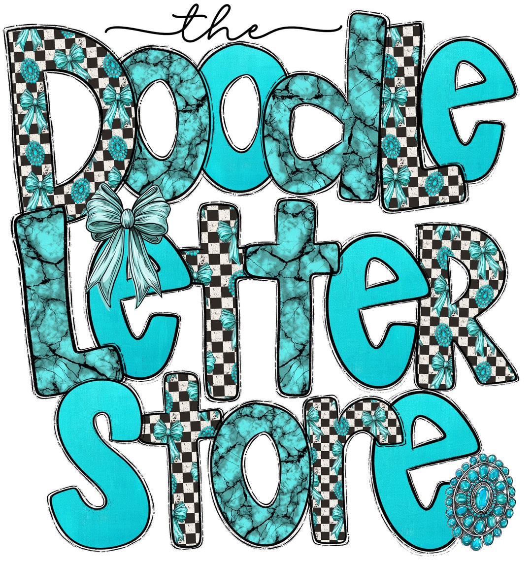 Turquoise Obsessed Doodle Alphabet Letters Sublimation Clipart Western ...