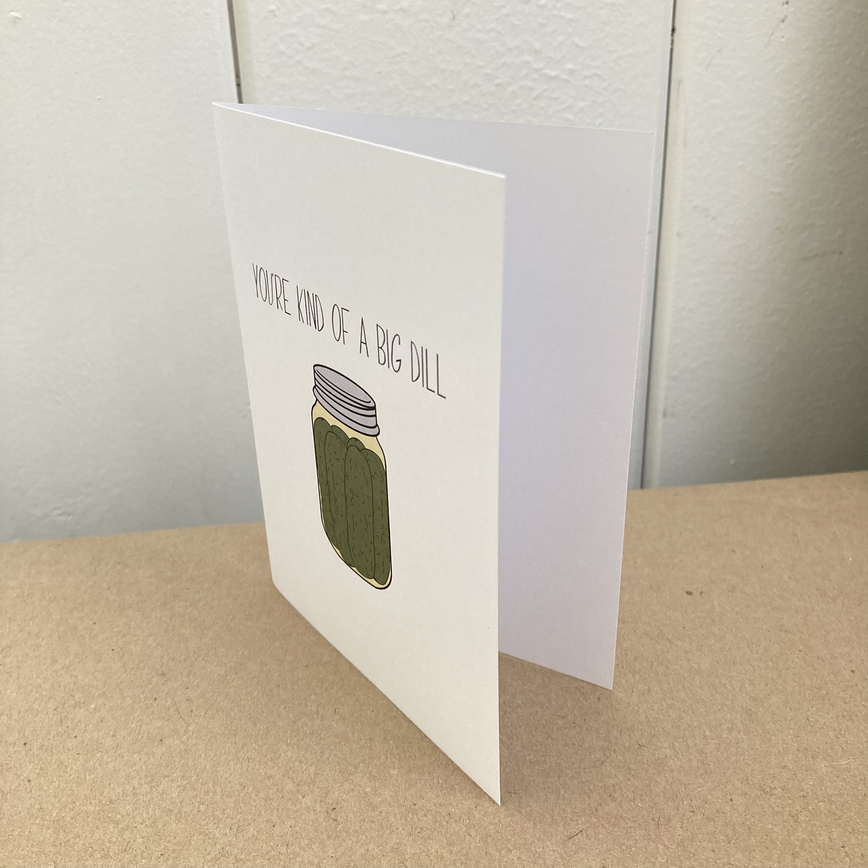 Youre Kind of a Big Dill Greeting Card - Etsy