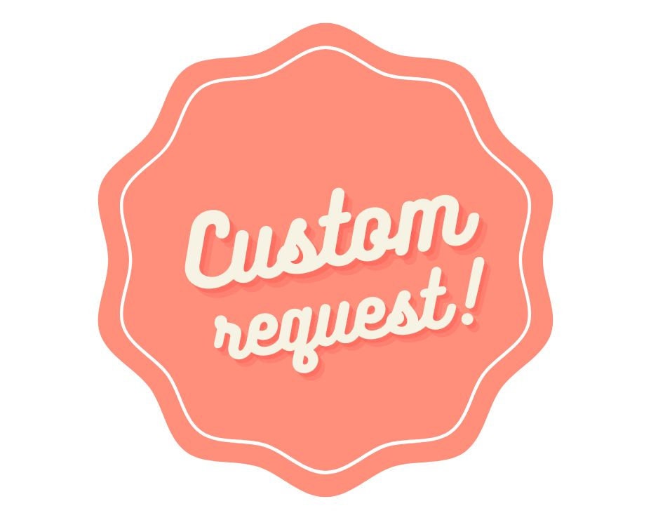 Custom Request Etsy
